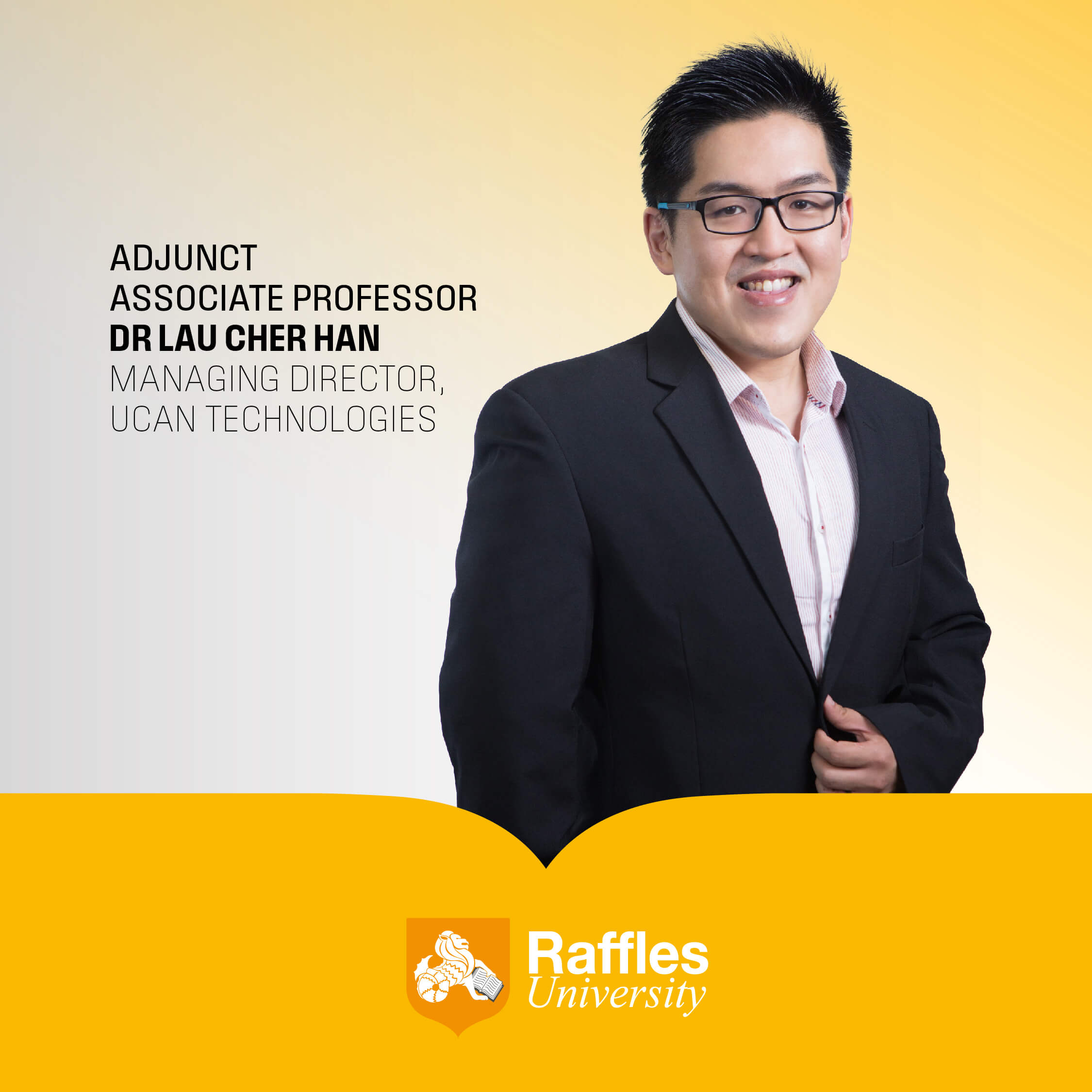 Adjunct Associate Professor - Dr Lau Cher Han - Raffles University
