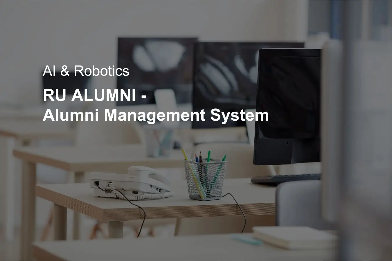 RU ALUMNI - Alumni Management System | AI & Robotics - Raffles University